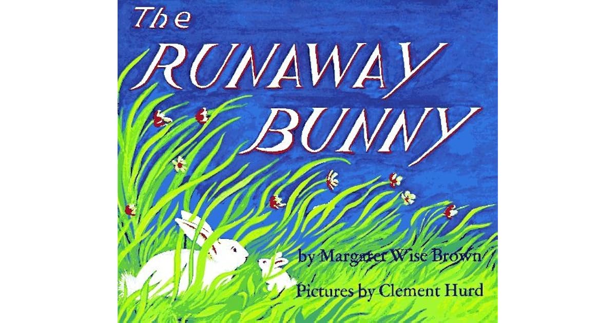 The Runaway Bunny by Margaret Wise Brown — Reviews, Discussion ...