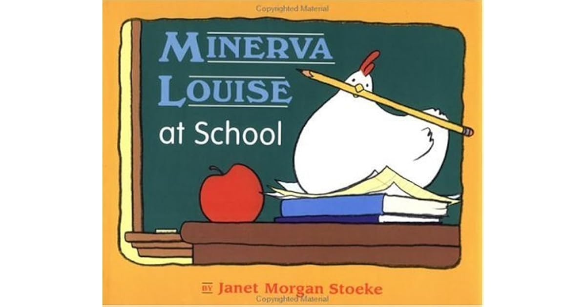 Minerva Louise at School by Janet Morgan Stoeke — Reviews, Discussion ...