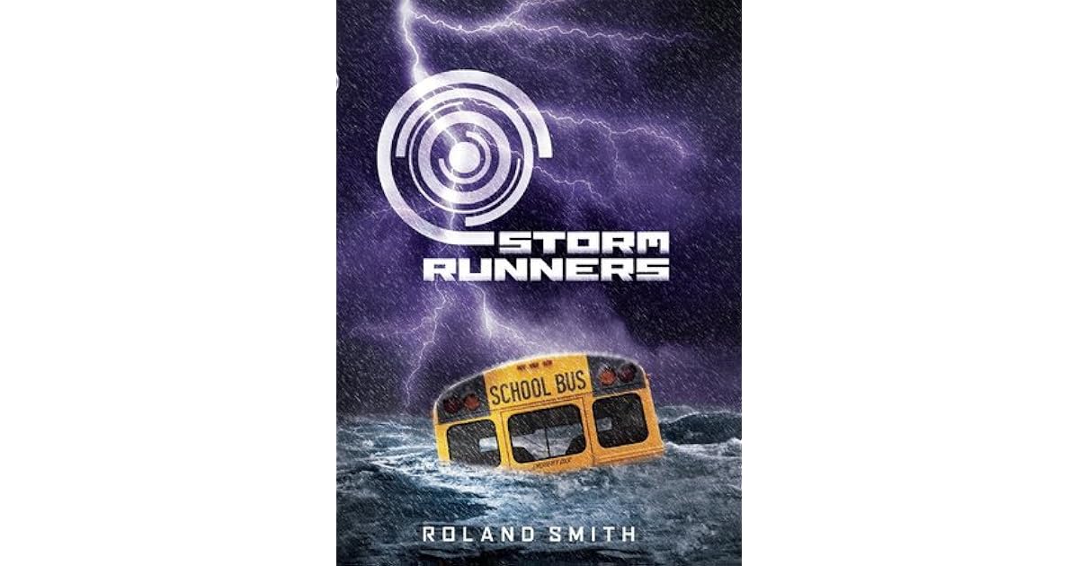 Storm Runners (Storm Runners #1) by Roland Smith — Reviews, Discussion ...