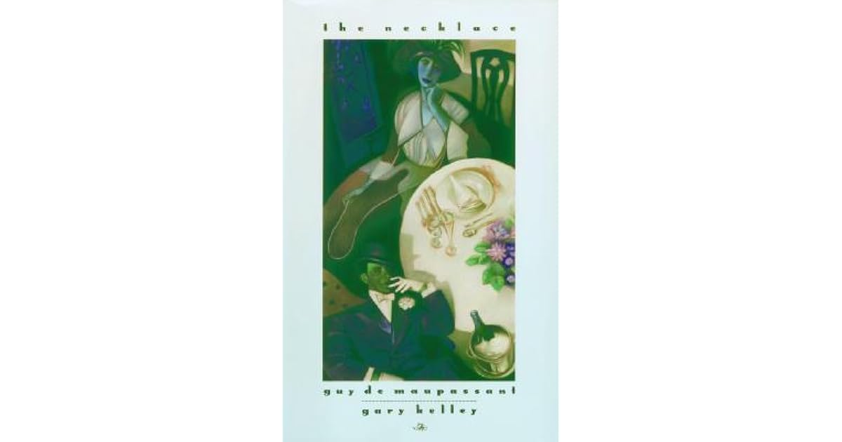 The Necklace by Guy de Maupassant — Reviews, Discussion, Bookclubs, Lists