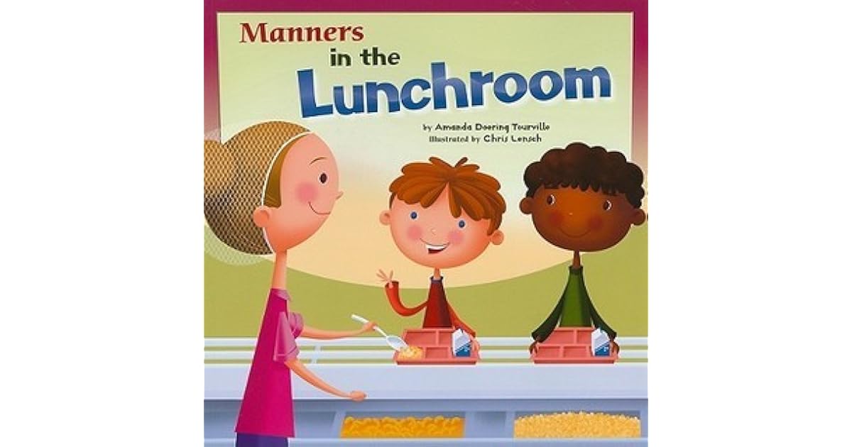 Manners in the Lunchroom by Amanda Doering Tourville — Reviews ...