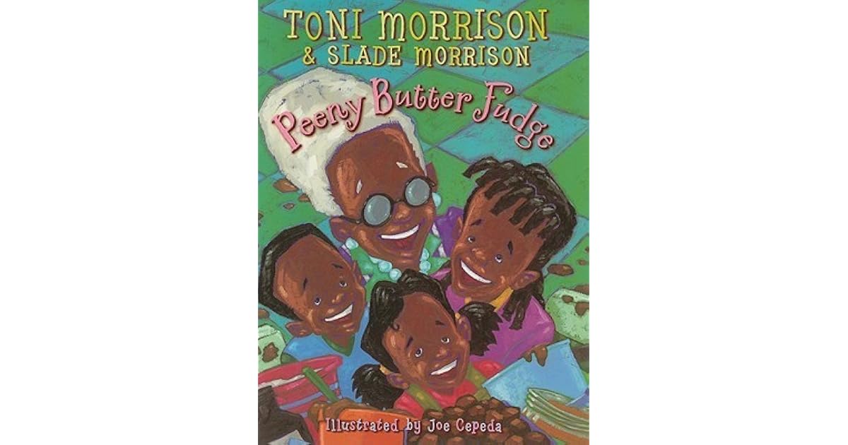 Peeny Butter Fudge by Toni Morrison — Reviews, Discussion, Bookclubs, Lists