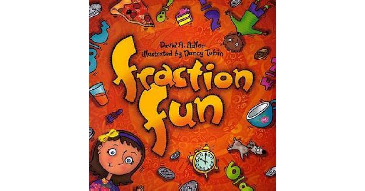 Fraction Fun by David A. Adler — Reviews, Discussion, Bookclubs, Lists