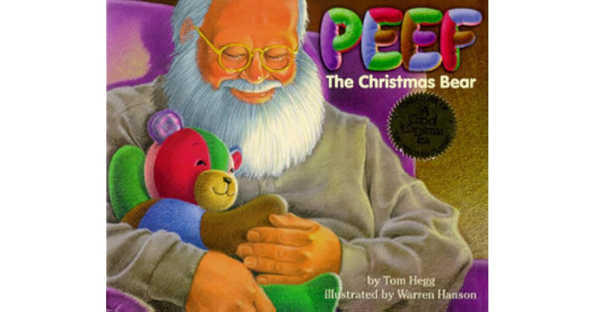 Peef the Christmas Bear by Tom Hegg — Reviews, Discussion, Bookclubs, Lists