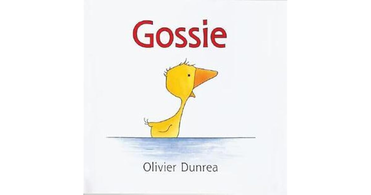 Gossie by Olivier Dunrea — Reviews, Discussion, Bookclubs, Lists