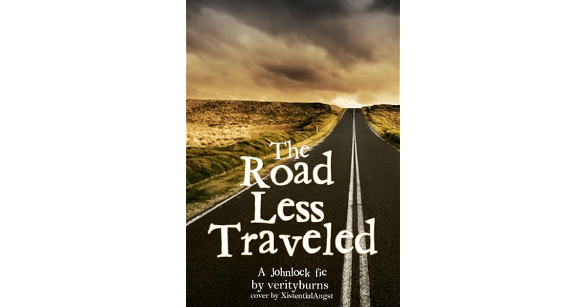 The Road Less Traveled (The Road Less Traveled, #1) by verityburns ...