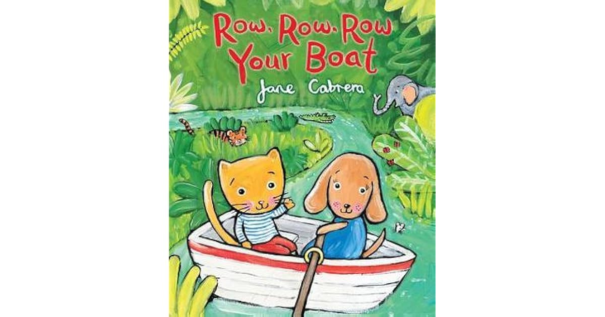 Row, Row, Row Your Boat by Jane Cabrera — Reviews, Discussion ...