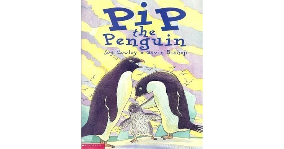 Pip the Penguin by Joy Cowley — Reviews, Discussion, Bookclubs, Lists
