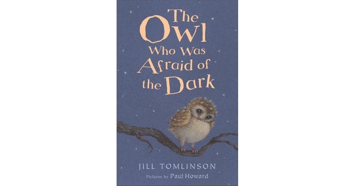 The Owl Who Was Afraid of the Dark by Jill Tomlinson — Reviews ...