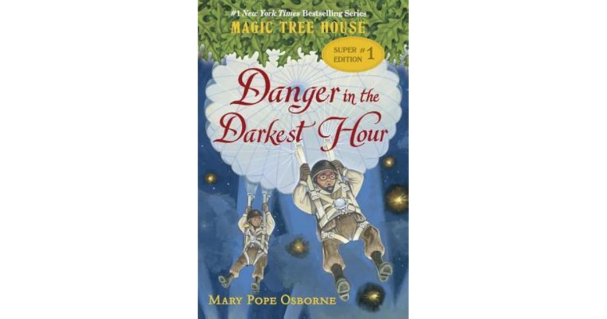 Danger in the Darkest Hour (Magic Tree House Super Edition #1) by Mary ...