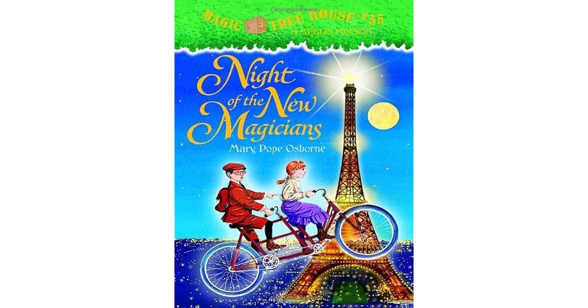 Night of the New Magicians (Magic Tree House, #35) by Mary Pope Osborne ...