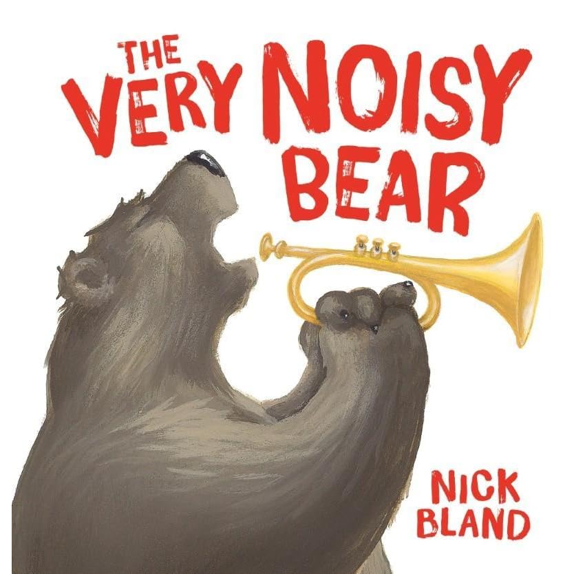 The Very Noisy Bear by Nick Bland — Reviews, Discussion, Bookclubs, Lists
