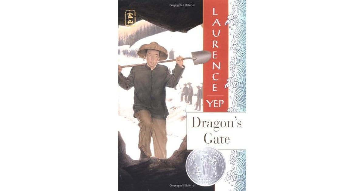 Dragon's Gate (Golden Mountain Chronicles, #3) by Laurence Yep ...