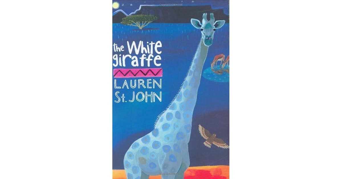 The White Giraffe (Animal Healer, #1) by Lauren St. John — Reviews ...