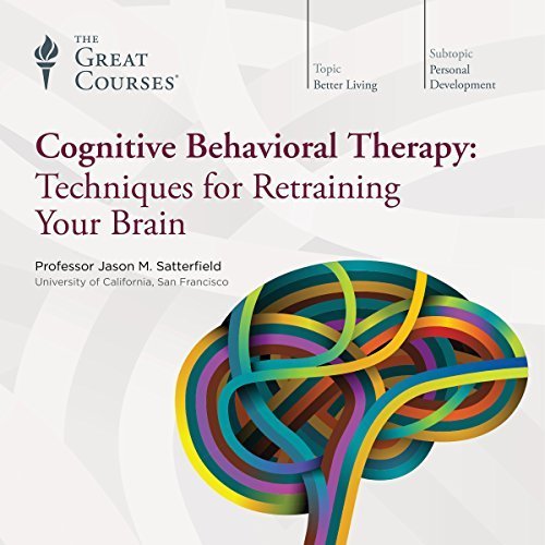 Cognitive Behavioral Therapy Techniques For Retraining Your Brain The