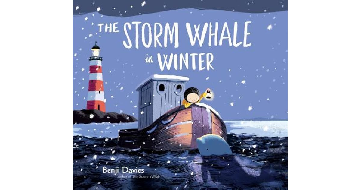 The Storm Whale in Winter by Benji Davies — Reviews, Discussion ...