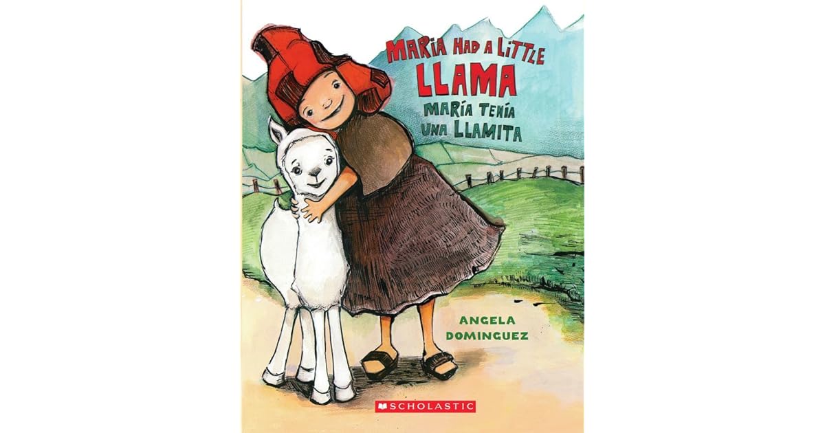 Maria Had a Little Llama / María Tenía Una Llamita by Angela Dominguez ...