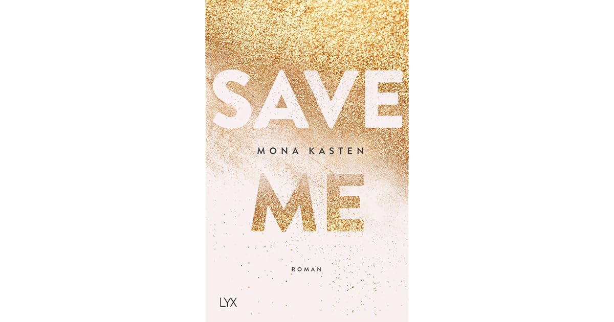 Save Me Maxton Hall 1 By Mona Kasten Reviews Discussion