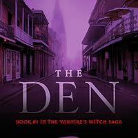 The Den (Vampire's Witch Saga, #1) by Jennifer Abrahams | Goodreads
