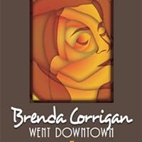 Brenda Corrigan Went Downtown by Donna Brookman Kaulkin | Goodreads