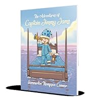 The Adventures of Captain Jimmy Jams by Summerton Thompson Connor ...