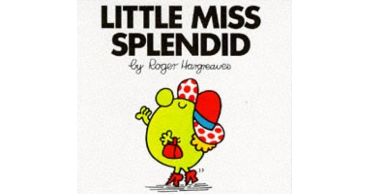 Little Miss Splendid by Roger Hargreaves