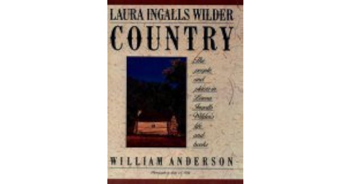 Laura Ingalls Wilder Country: The People and Places in Laura Ingalls ...