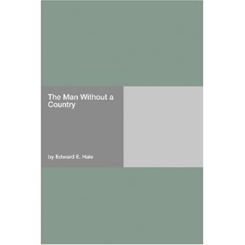 The Man Without A Country by Edward Everett Hale — Reviews, Discussion ...