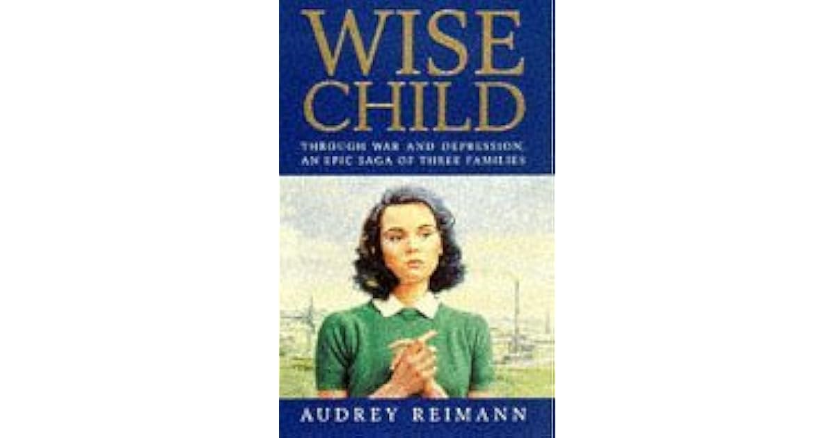 Wise Child by Audrey Reimann