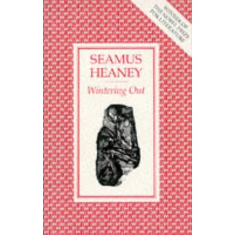 Wintering Out by Seamus Heaney — Reviews, Discussion, Bookclubs, Lists