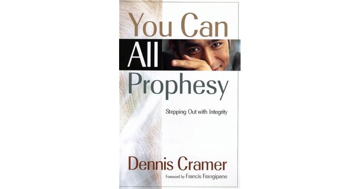 You Can All Prophesy by Dennis Cramer