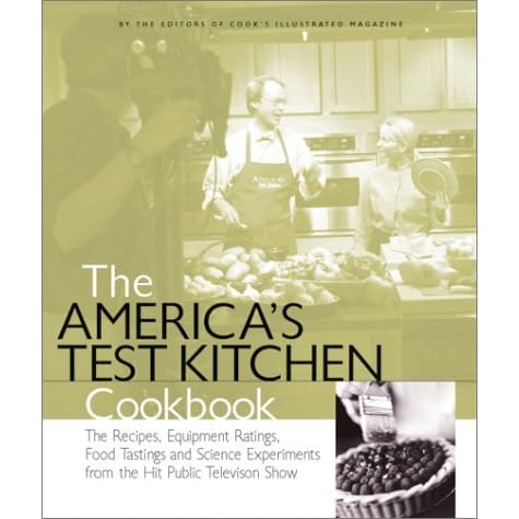 The America's Test Kitchen Cookbook by Cook's Illustrated Magazine ...