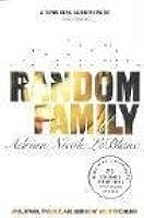 Random Family: Love, Drugs, Trouble, and Coming of Age in the Bronx by ...