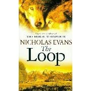 The Loop by Nicholas Evans — Reviews, Discussion, Bookclubs, Lists