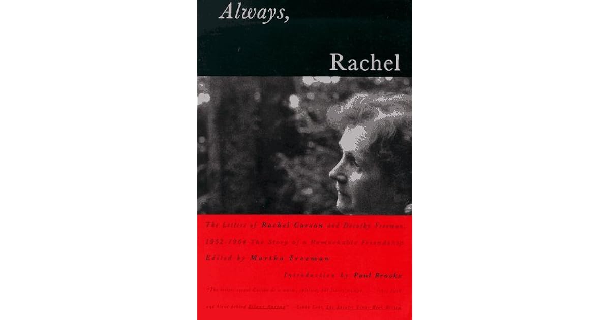 Always, Rachel: The Letters of Rachel Carson and Dorothy Freeman 1952 ...