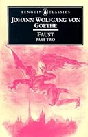 Faust, Part Two by Johann Wolfgang von Goethe