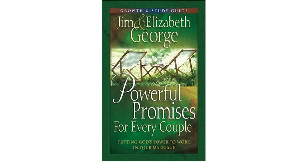 Powerful Promises for Every Couple: Putting God's Promises to Work in ...