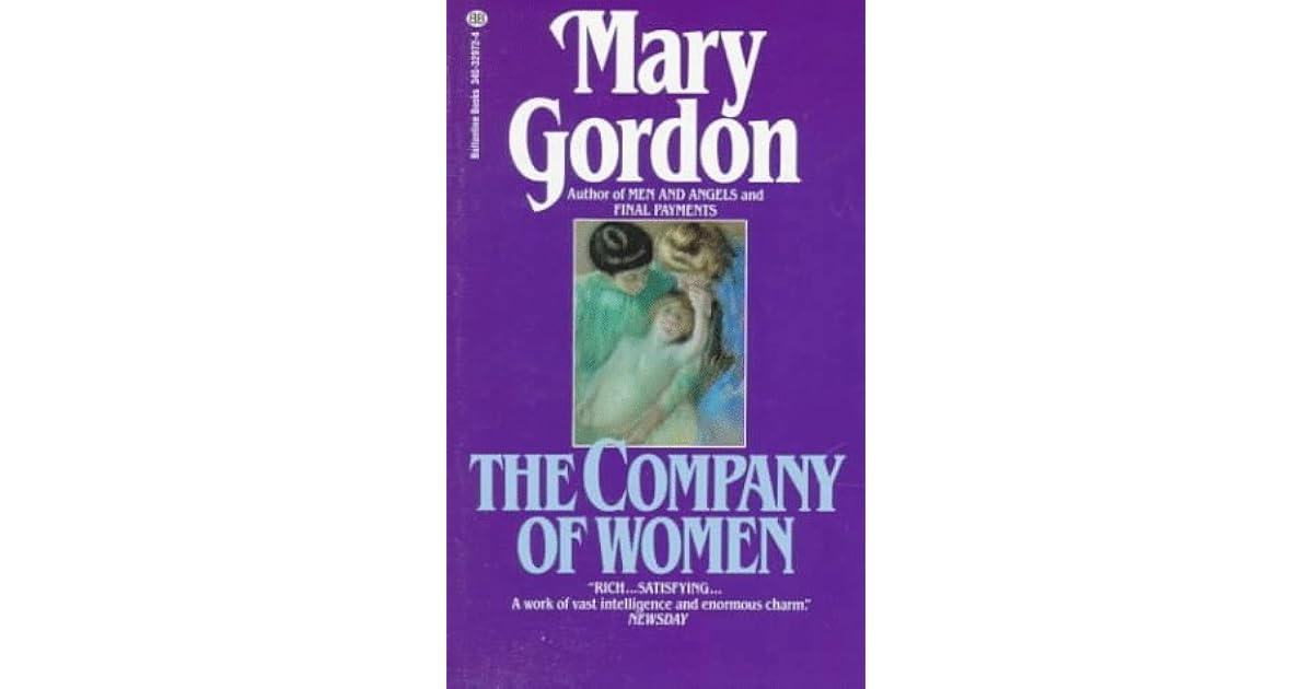 The Company of Women by Mary Gordon