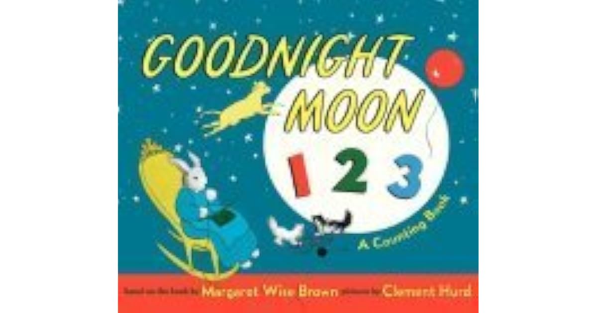 Goodnight Moon 123: A Counting Book by Margaret Wise Brown