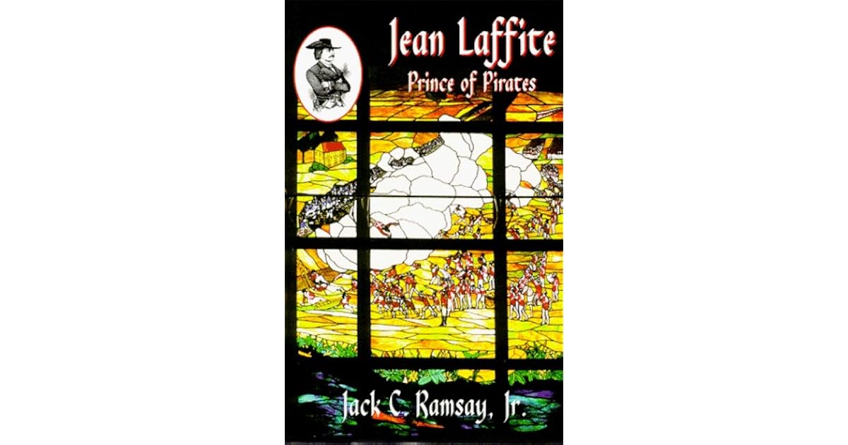 Jean Laffite: Prince of Pirates by Jack C. Ramsay