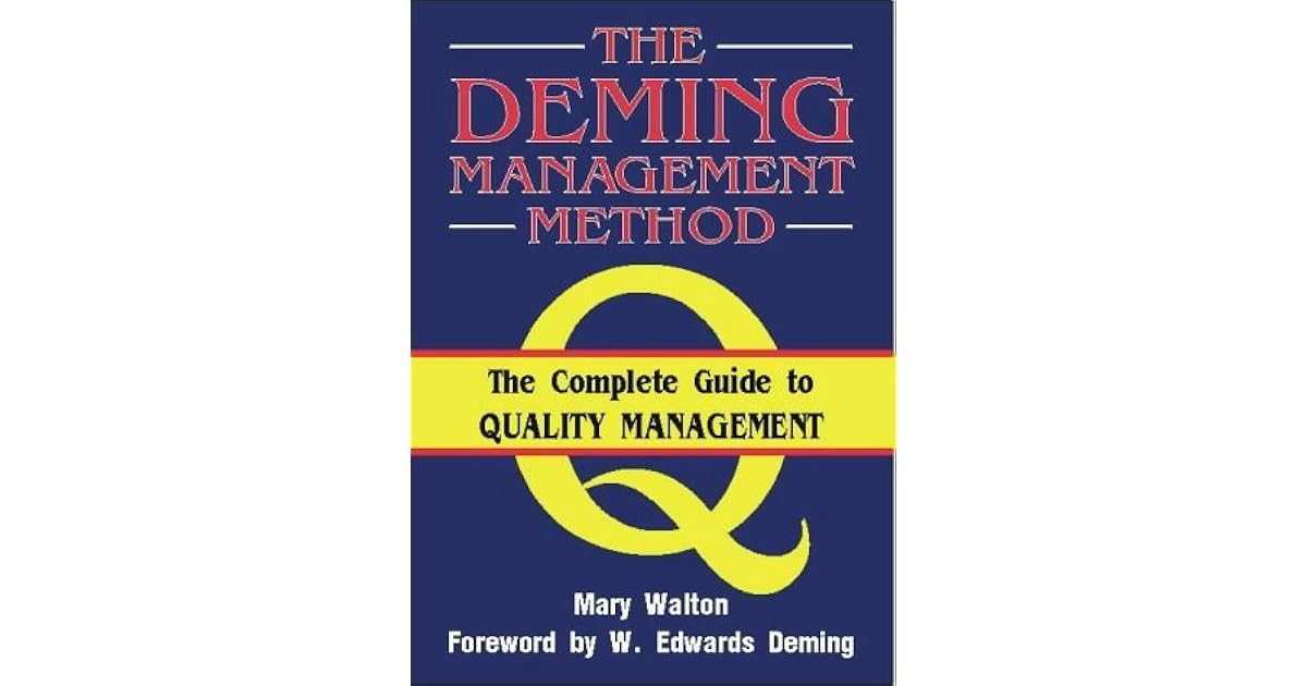 The Deming Management Method by Mary Walton