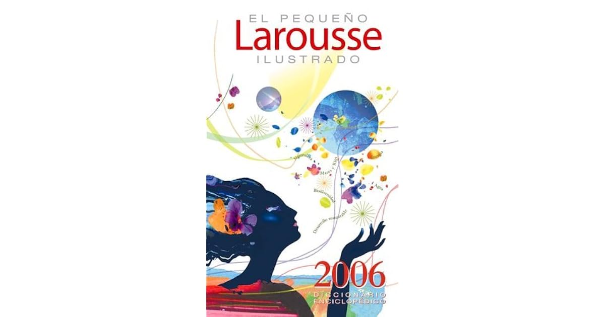 El pequeno Larousse ilustrado 2006 by Larousse