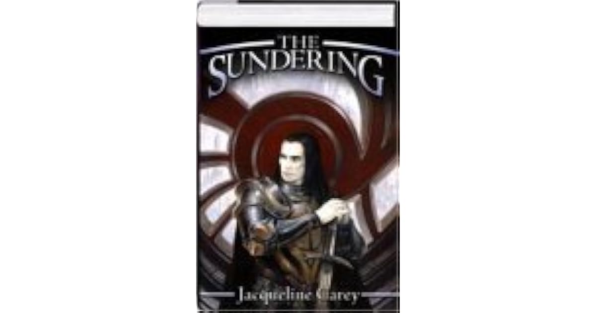 The Sundering (The Sundering, #1-2) by Jacqueline Carey