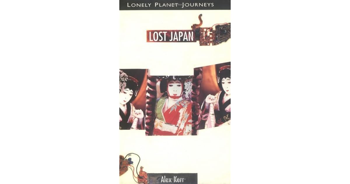 Lost Japan by Alex Kerr
