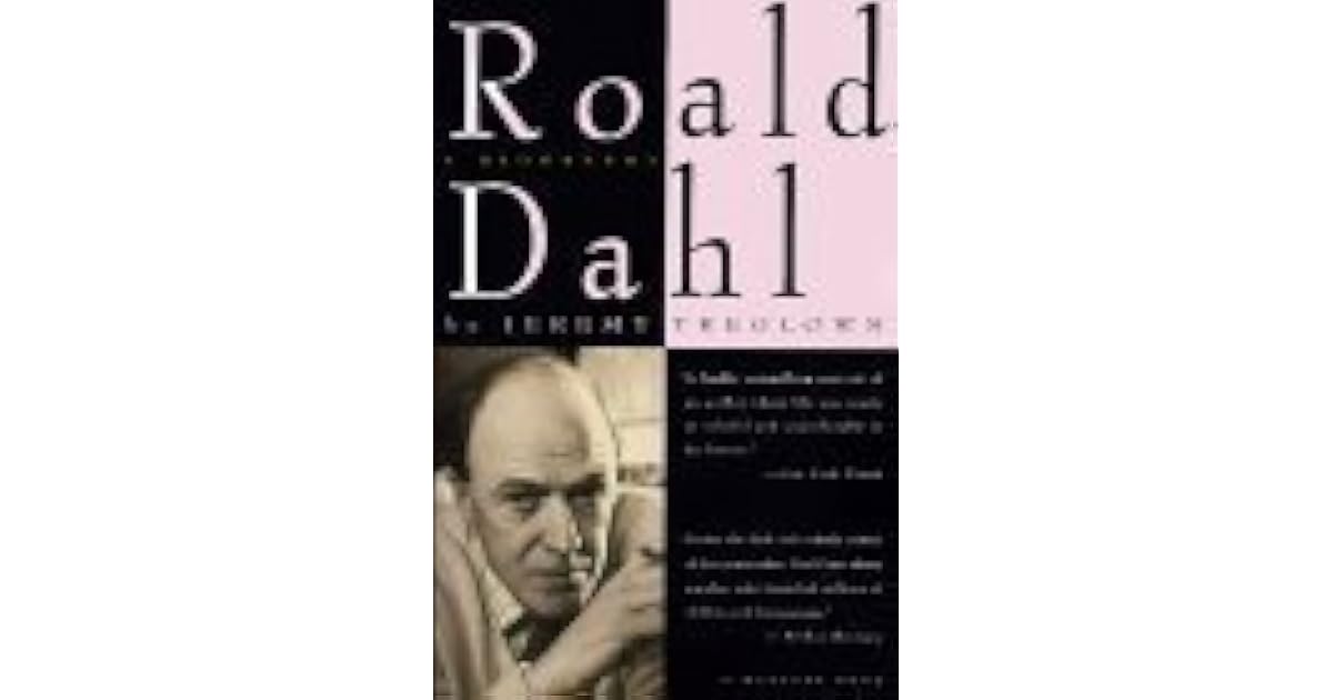 Roald Dahl: A Biography by Jeremy Treglown