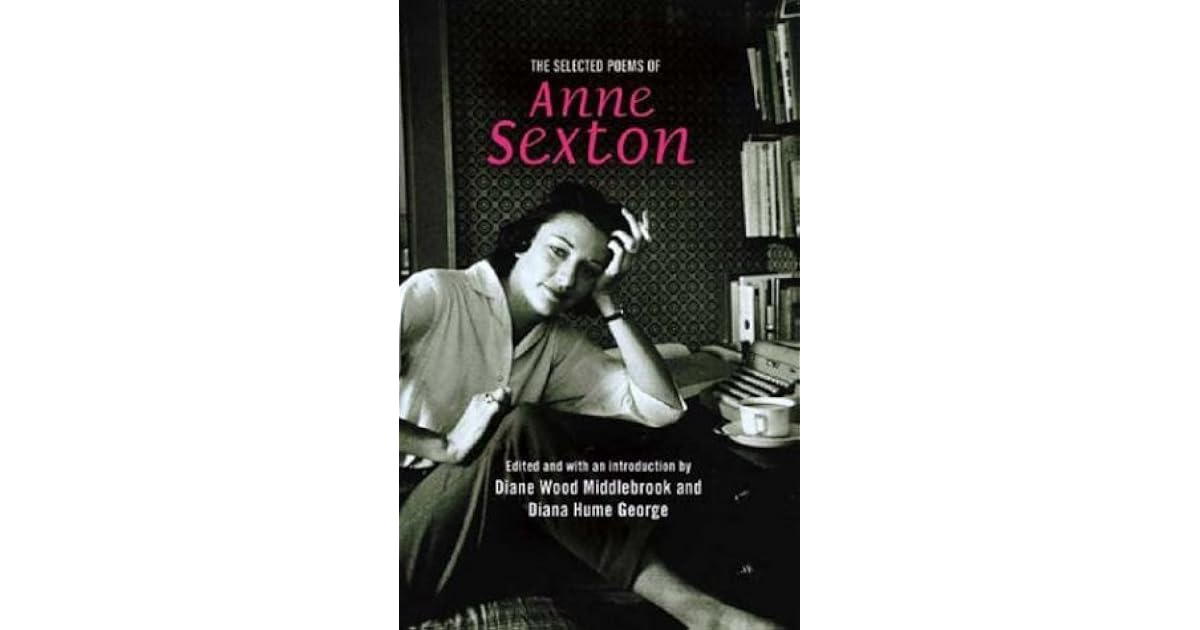 Selected Poems of Anne Sexton by Anne Sexton