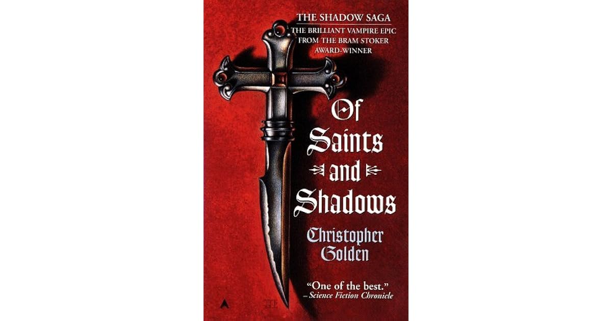 Of Saints and Shadows (Shadow Saga #1) by Christopher Golden