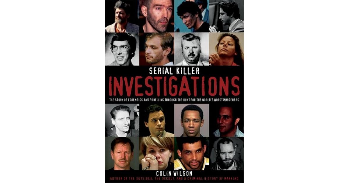 Serial Killer Investigations: The Story of Forensics & Profiling ...
