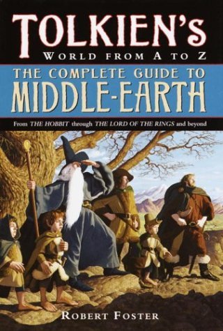 The Complete Guide to Middle-Earth by R.A. Foster — Reviews, Discussion ...