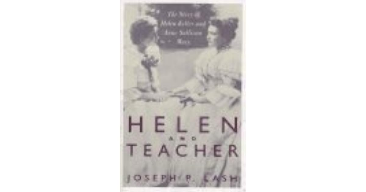 Helen and Teacher: The Story of Helen Keller and Anne Sullivan Macy by ...